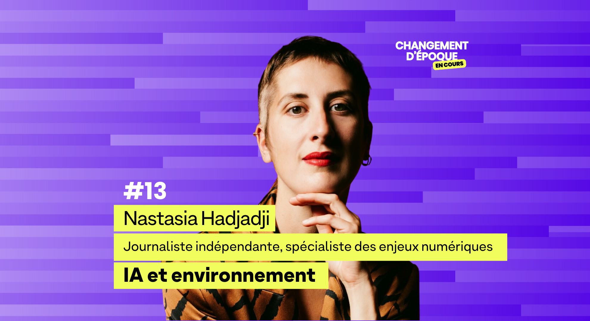 Épisode 13 - IA et environnement - Nastasia Hadjadji - Journaliste ...