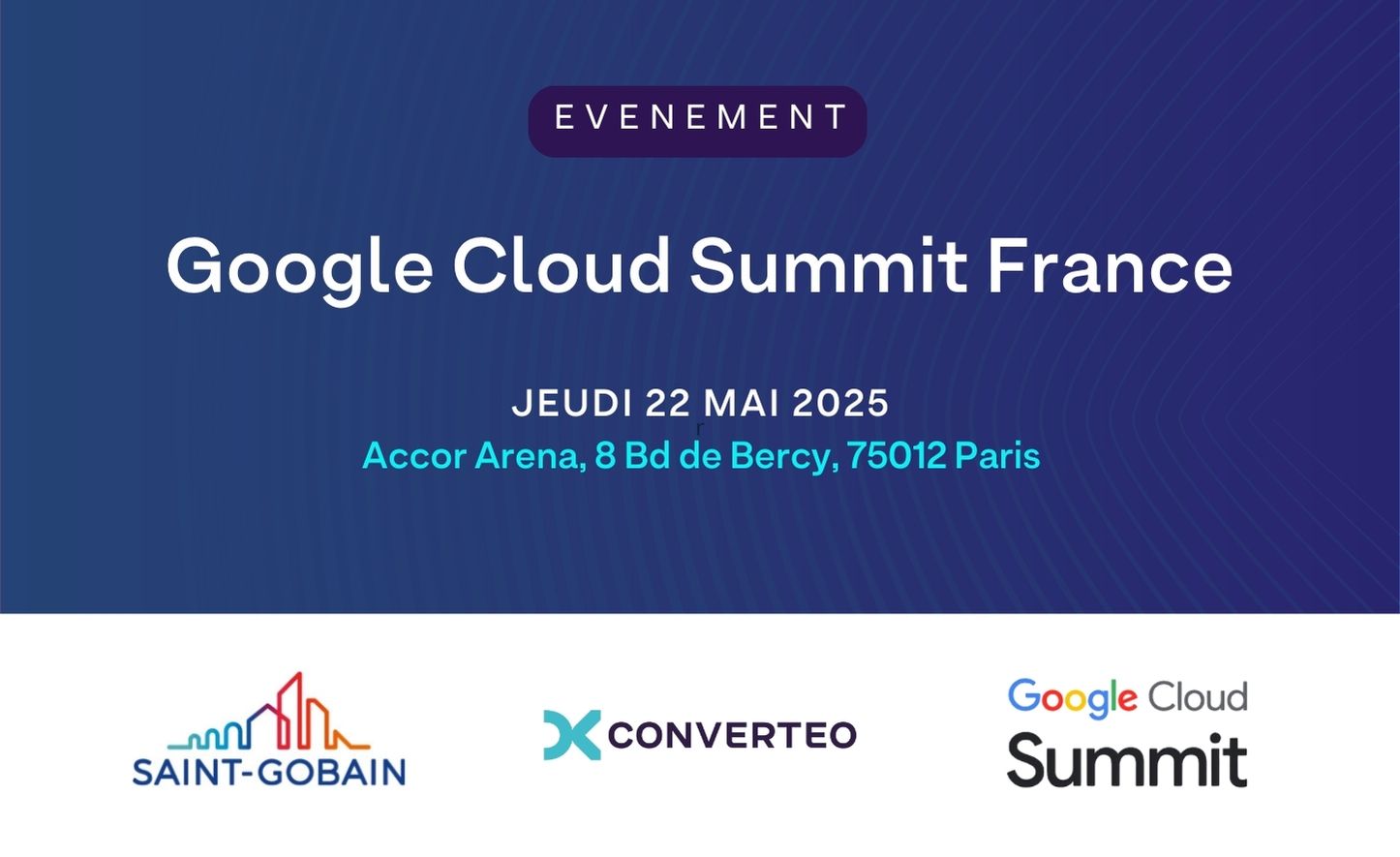 Converteo au Google Cloud Summit France 2025
